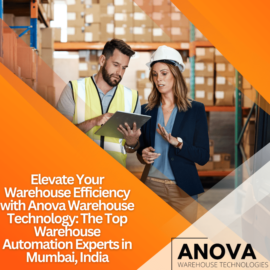 Elevate Your Warehouse Efficiency with Anova Warehouse Technology: The Top